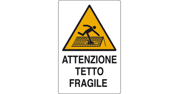 ATTENZIONE TETTO FRAGILE